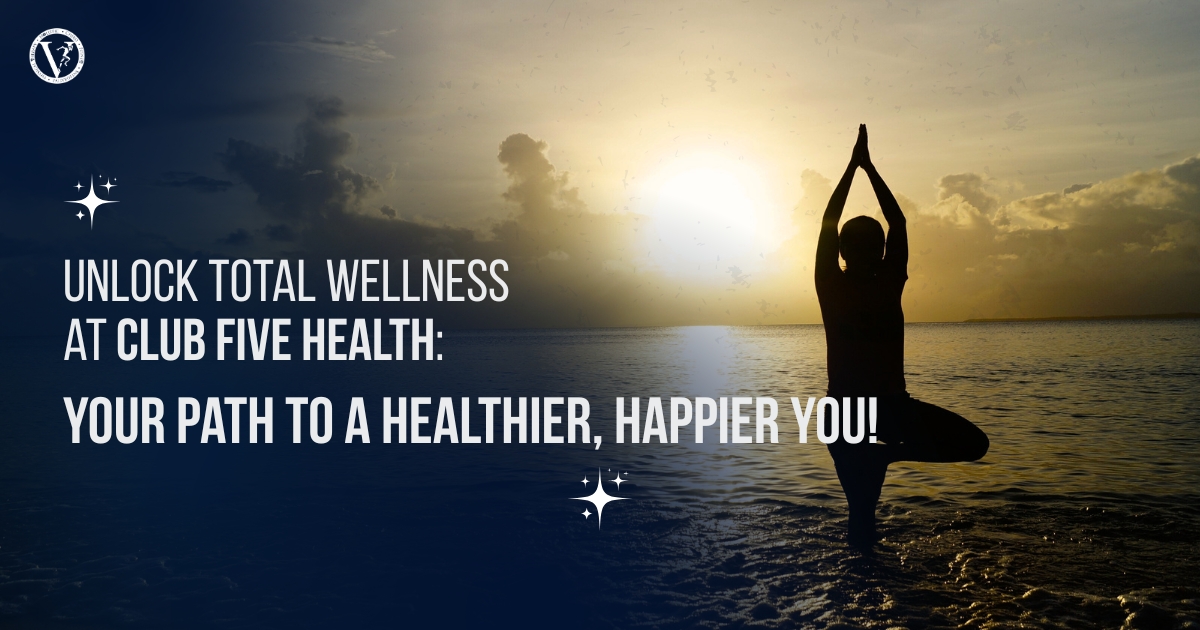 Wellness - Club5 Health - Fitness Therapy, PT, Injuries, Pain, Weight